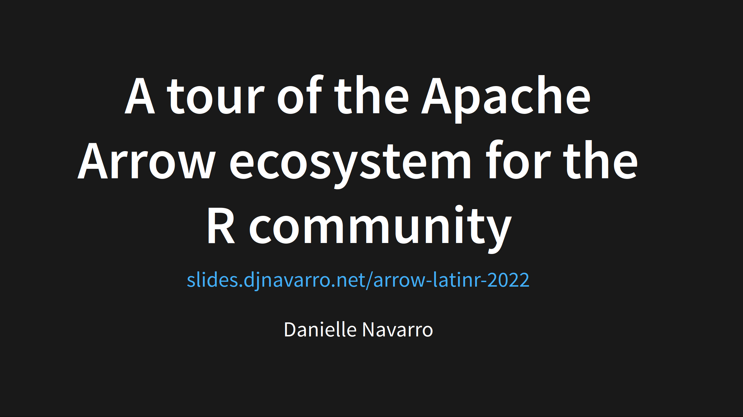 A tour of the Apache Arrow ecosystem for the R community